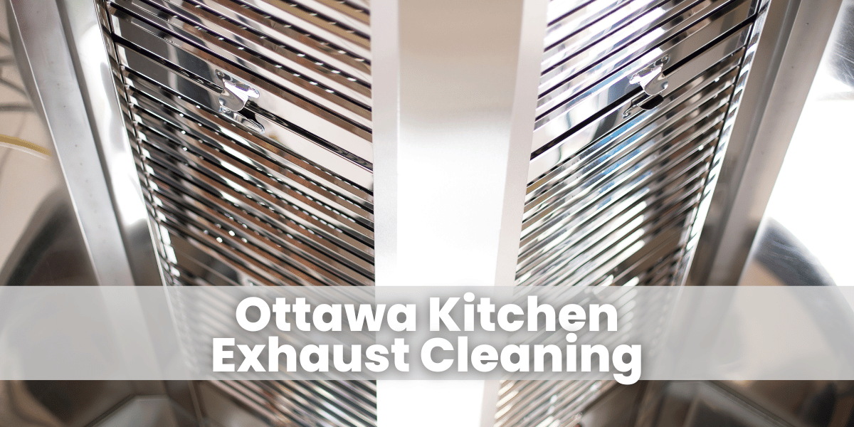 Ottawa Hood Cleaning | #1 Kitchen Exhaust Cleaning Company