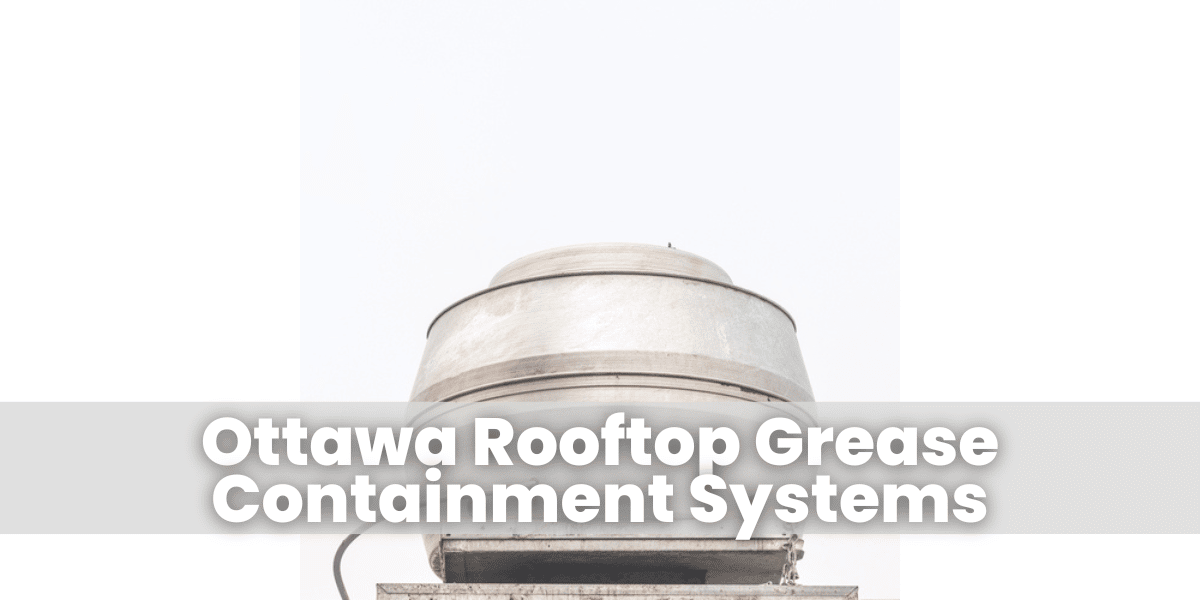 Ottawa Hood Cleaning | #1 Kitchen Exhaust Cleaning Company